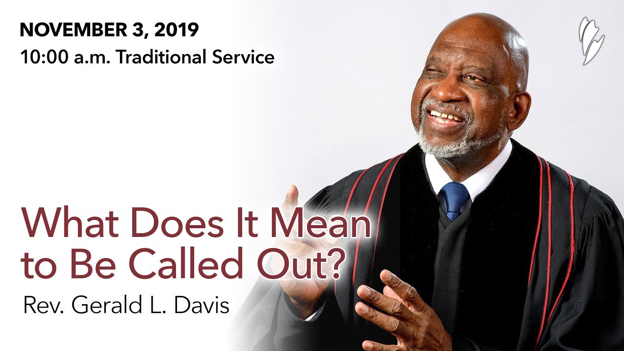 'WHAT DOES IT MEAN TO BE CALLED OUT?' - A sermon by Rev. Gerald L ...