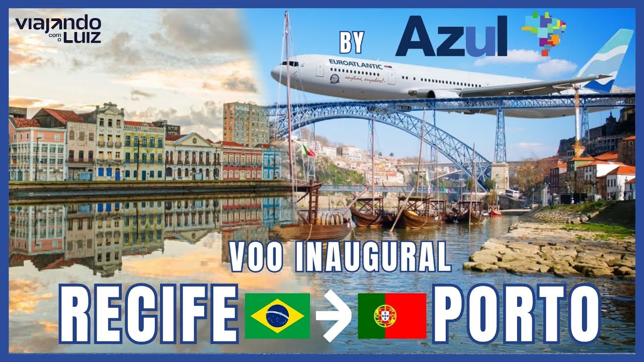 VOO INAUGURAL DA AZUL - RECIFE X CIDADE DO PORTO - YouTube