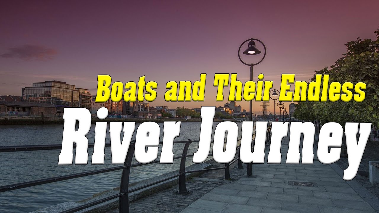 Across the Flow: Boats and Their Endless River Journey - YouTube