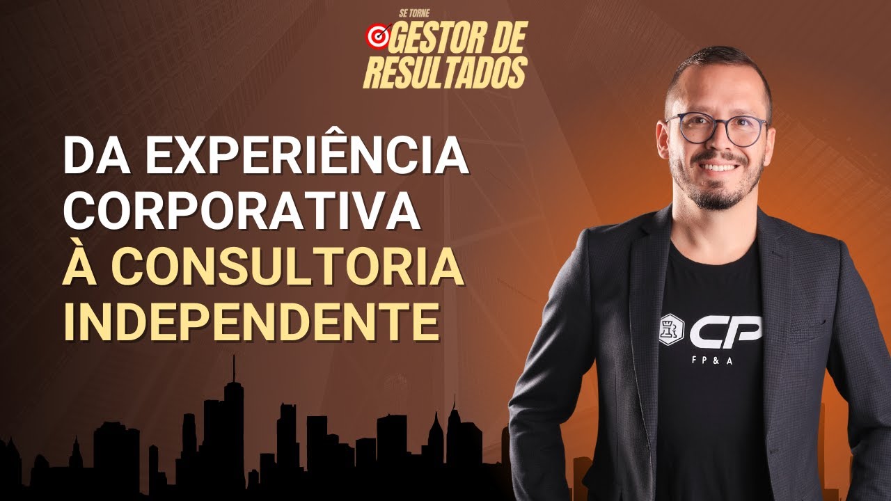 Da experiência corporativa à consultoria independente - YouTube