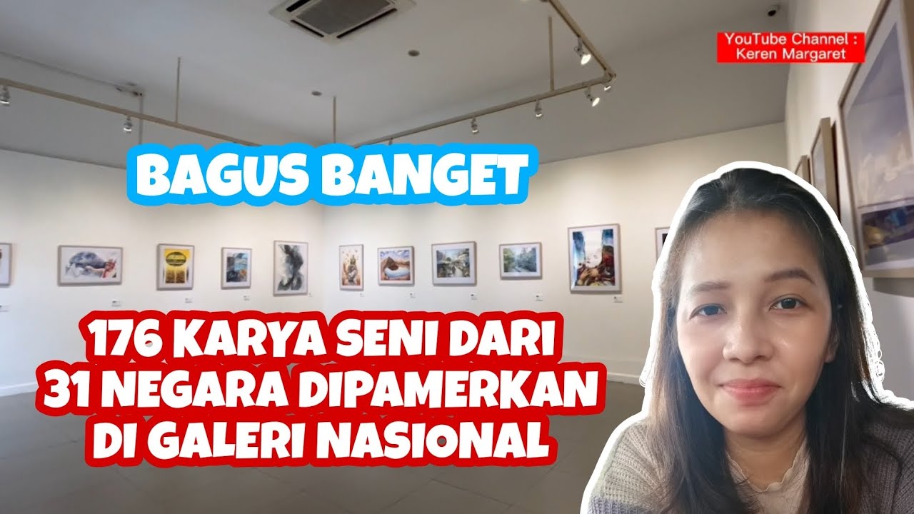 BAGUS! 176 KARYA SENI DIPAMERKAN DI GALNAS. - YouTube