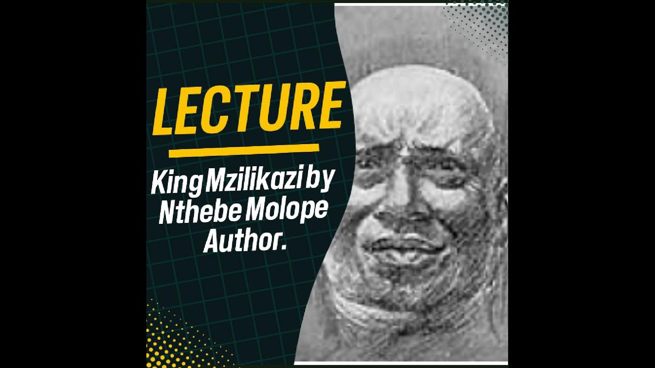 King Mzilikazi Lecture by Mr Nthebe Molope 2024 - YouTube