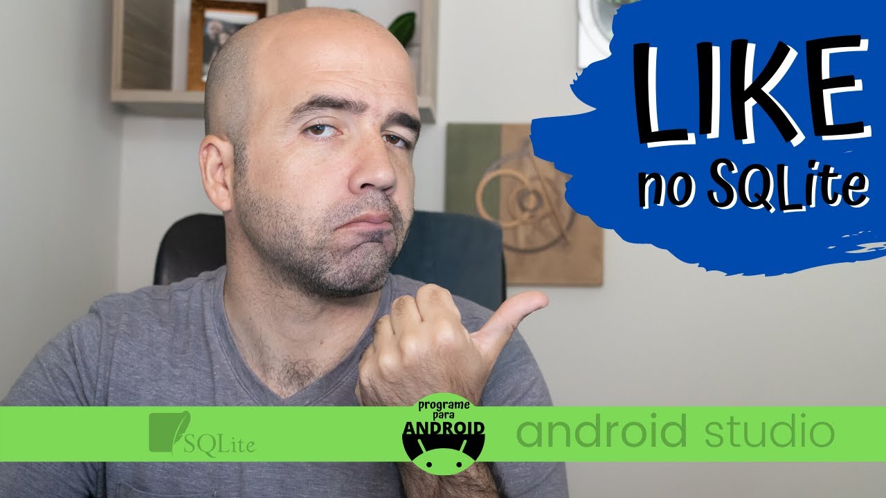 Android Studio | Usando o parâmetro LIKE no SQLite ( com % ou _ ) | SQLite - YouTube
