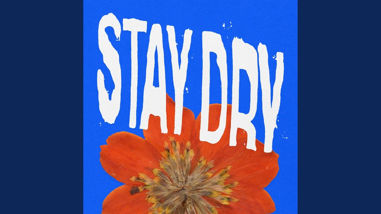 Stay Dry - YouTube
