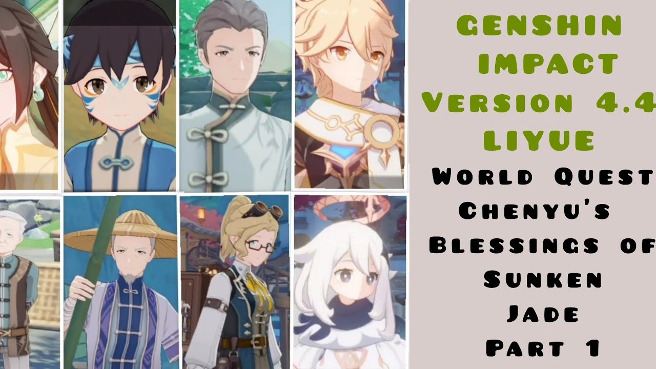 Genshin Impact Version 4.4 | World Quest Chenyu's Blessings of Sunken ...