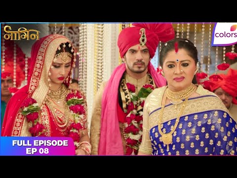 Naagin S1 | Full Episode Ep. 8 | A Marriage Made in Heaven | Colors TV