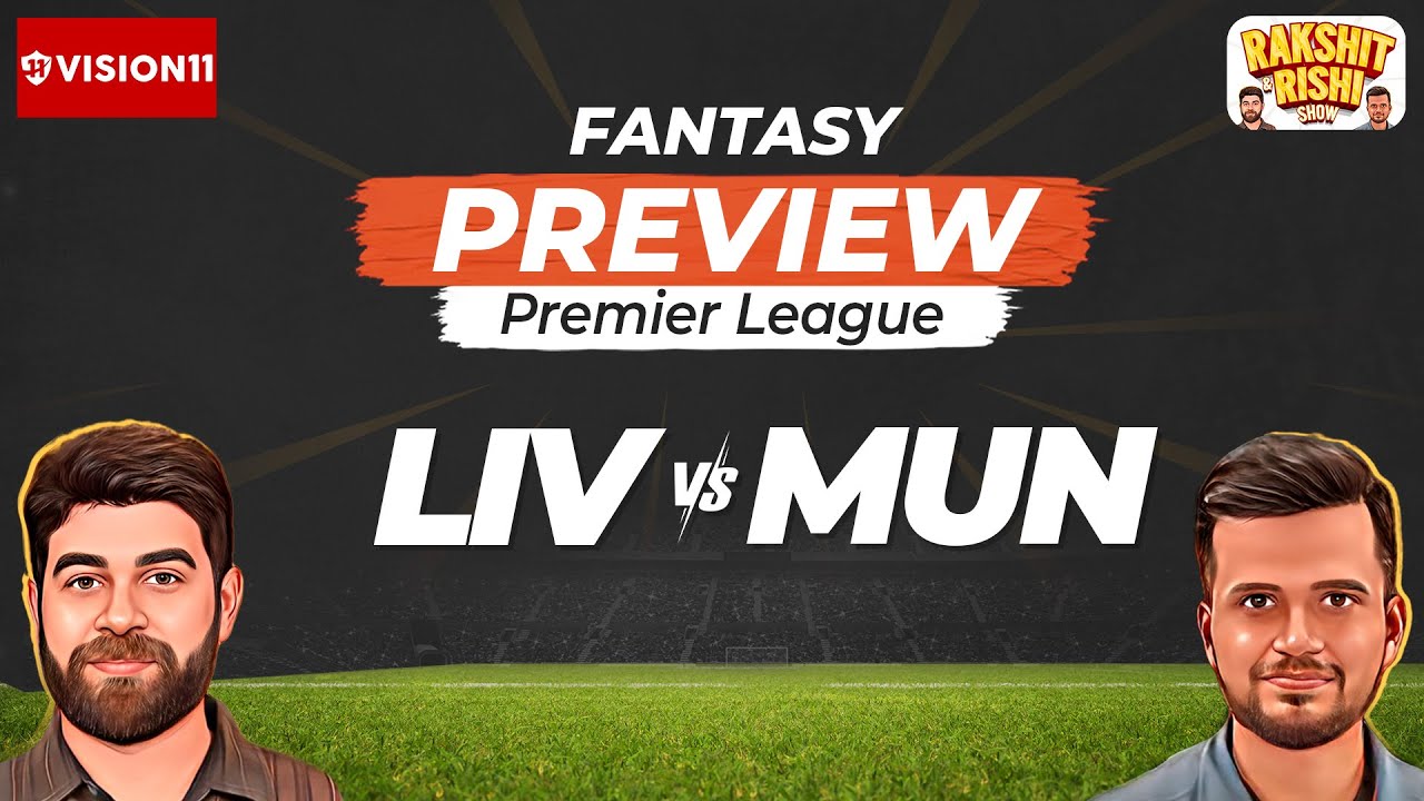 Liverpool vs Manchester United Match Preview: LIV vs MUN Fantasy ...