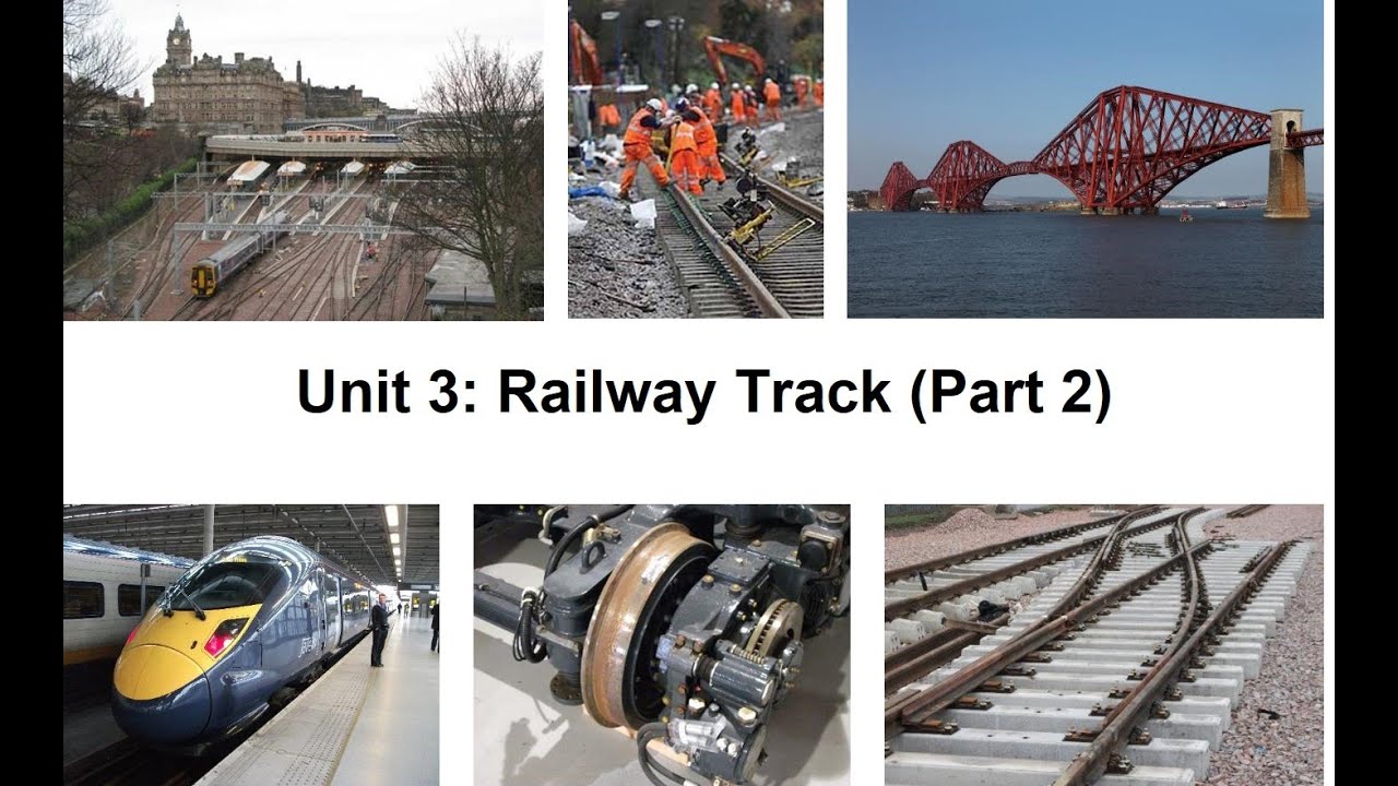 Railway Engineering Unit 3 Railway Track (Part 2) - YouTube