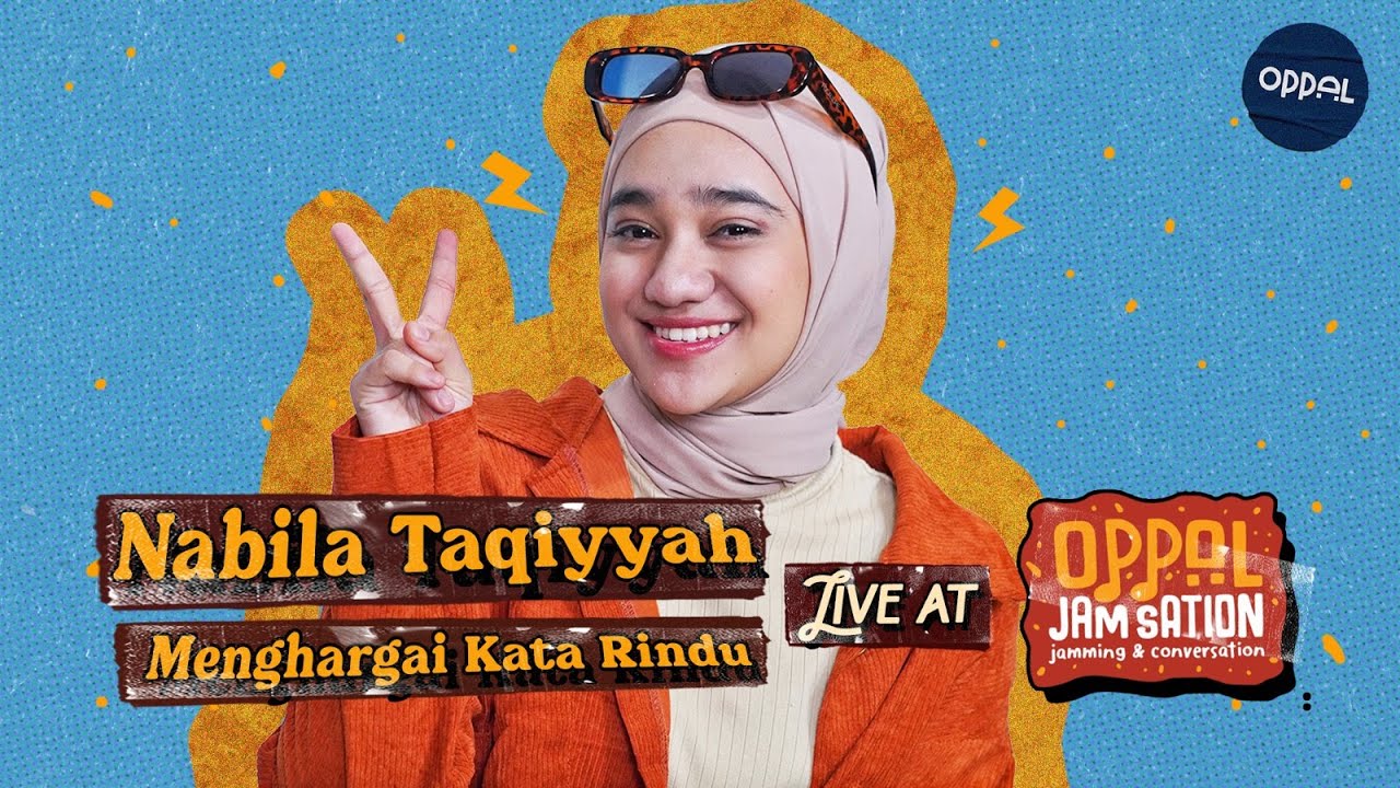 Nabila Taqiyyah - Menghargai Kata Rindu live at Oppal JamSation ...