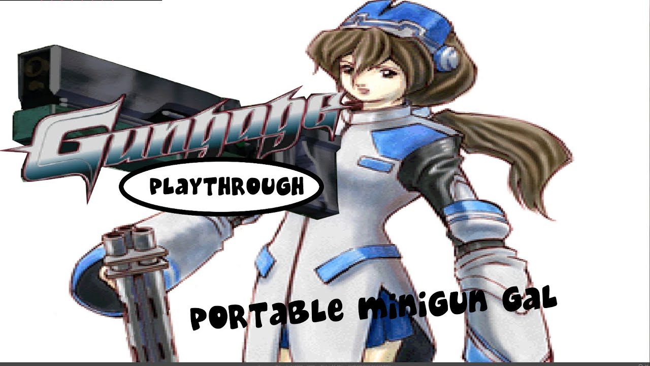 Portable Minigun Gal - Gungage Playthrough - YouTube