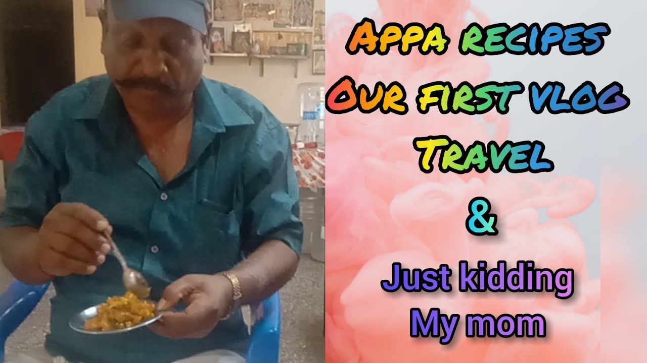 Appa recipes with unlimited fun / Our first vlog / traveling - YouTube