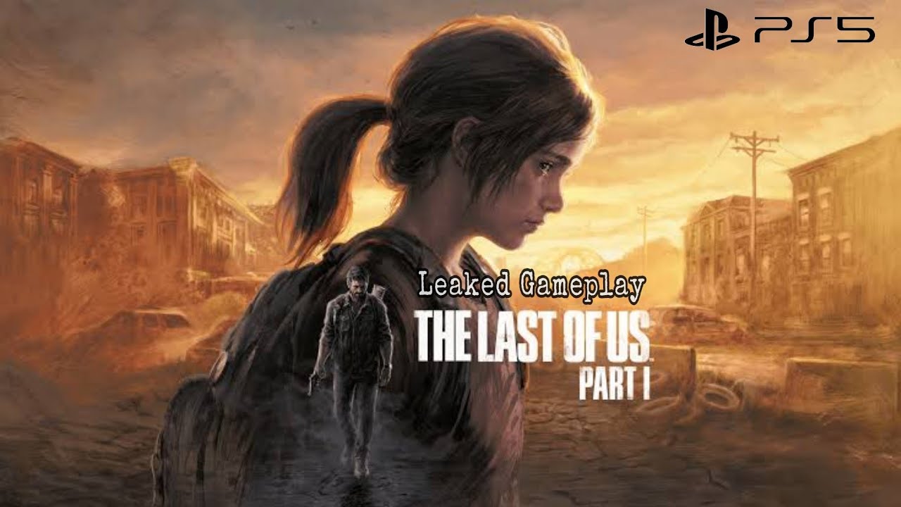 Another Leaked Gameplay of TLOU Remake (PS5) - YouTube
