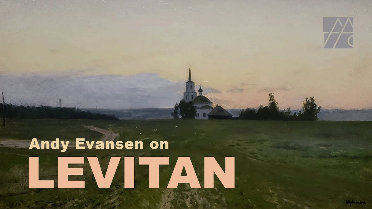 Full Lecture on Isaac Levitan (Исаа́к Левита́н) | Andy Evansen - YouTube