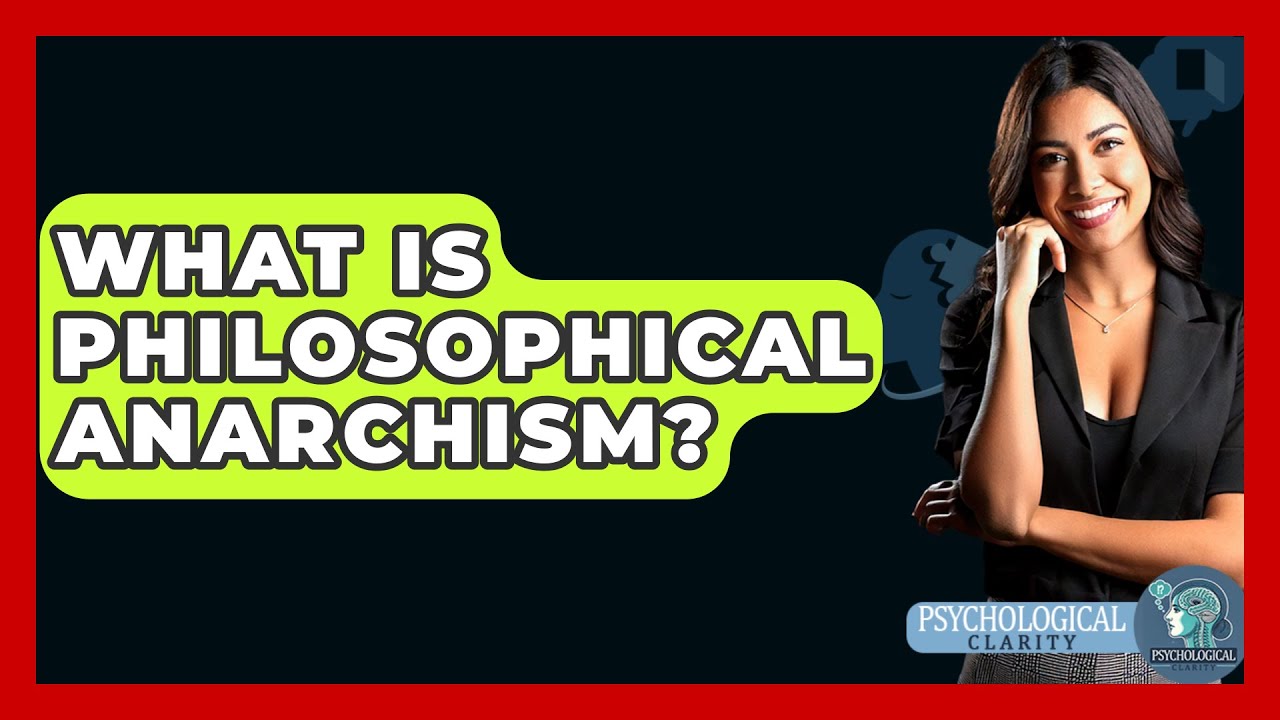 What Is Philosophical Anarchism? - Philosophy Beyond - YouTube