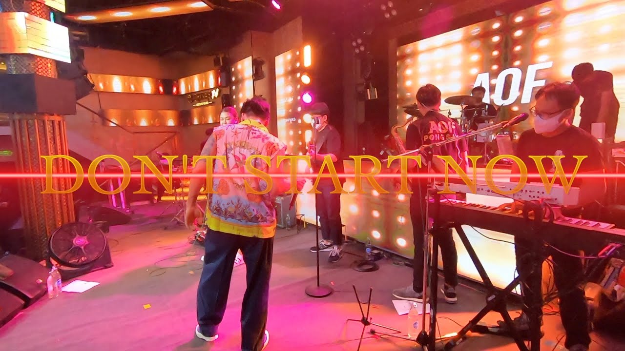 Don't Start Now Cover by Aof Pongsak and Shampoo band - อ๊อฟ ปองศักดิ์ ...