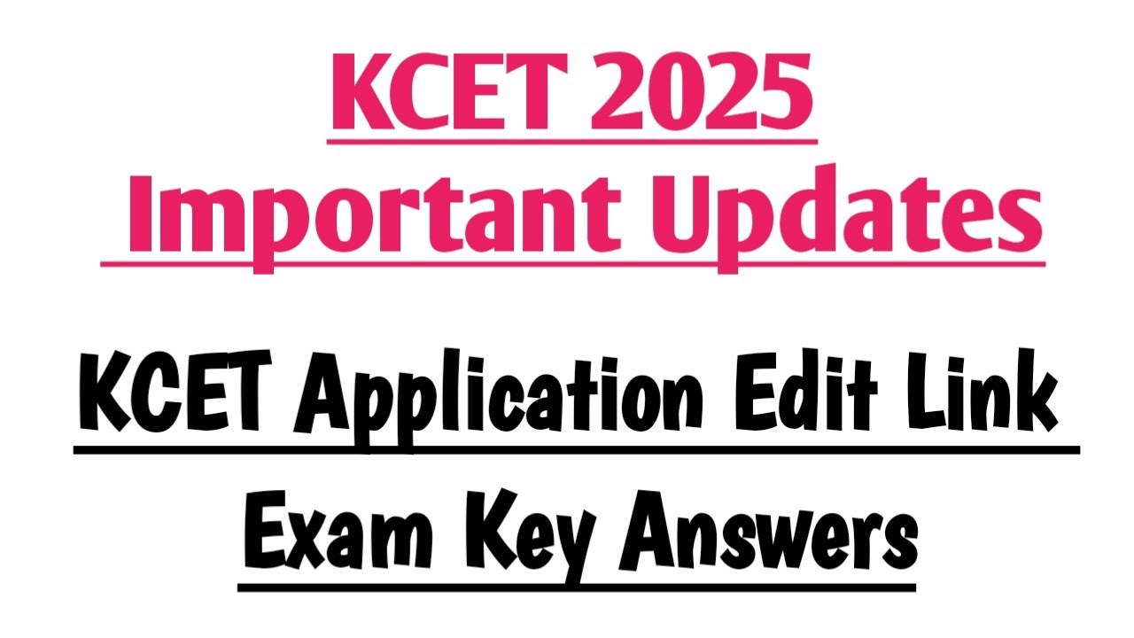 KCET 2025 Important Updates || KCET Application Edit Link || KCET Exam ...