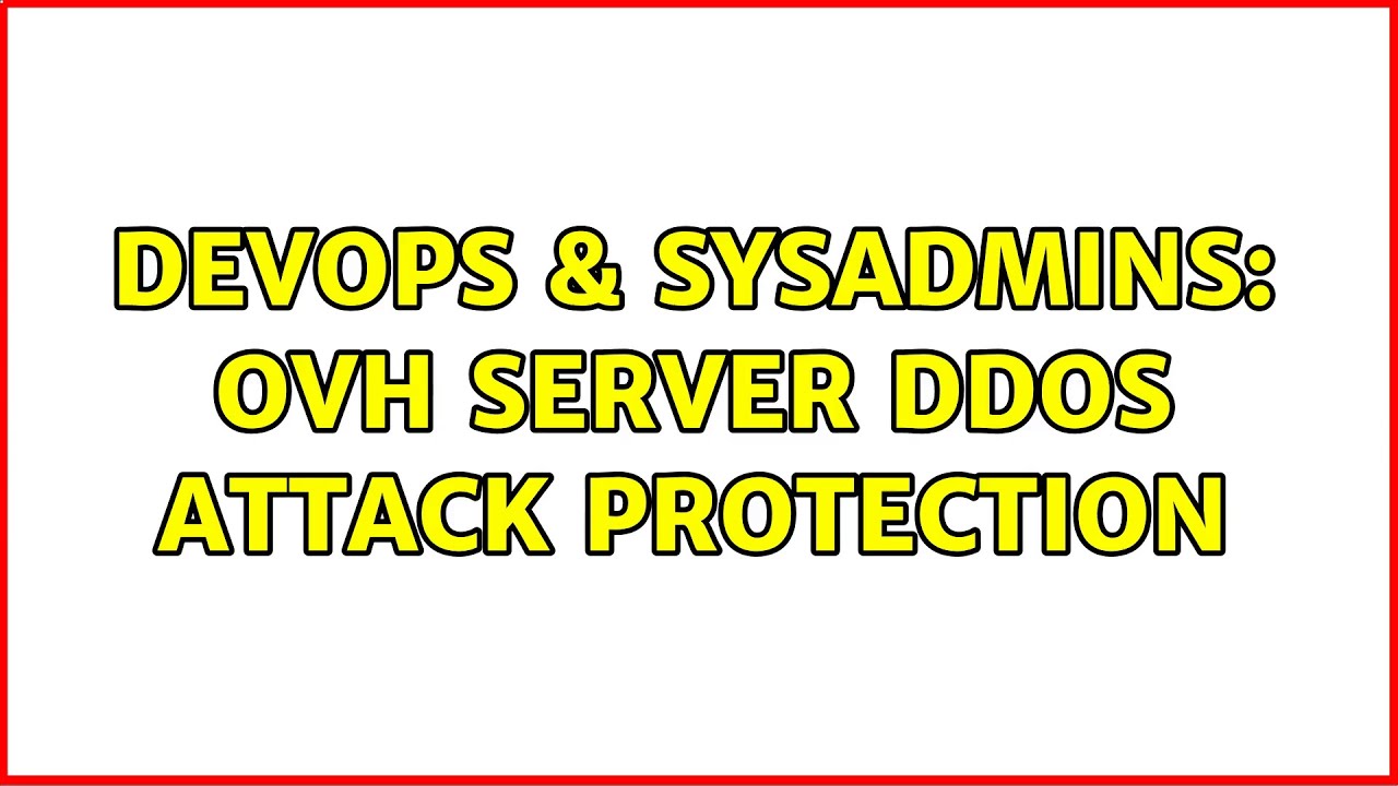 DevOps & SysAdmins: OVH server DDOS attack protection - YouTube