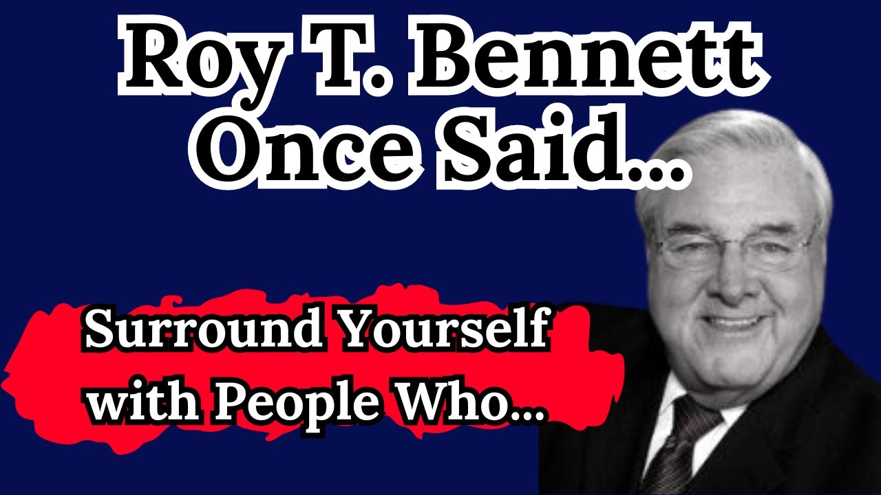 Roy T. Bennett Once Said - Motivational | Inspirational quotes - YouTube