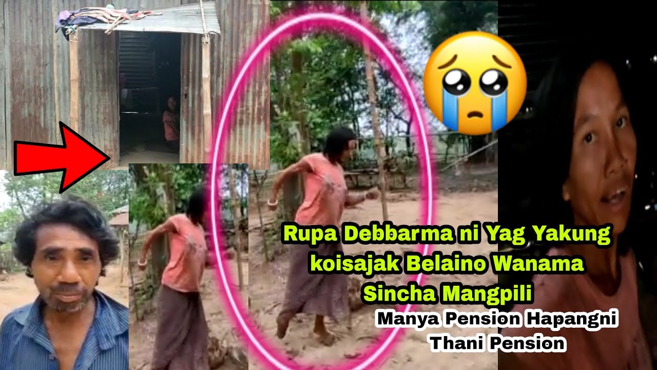 | Rupa Debbarma ni Yakung yag koisajak Belaino Wanama Sincha Nukhung Manya Pension Hapangni ...
