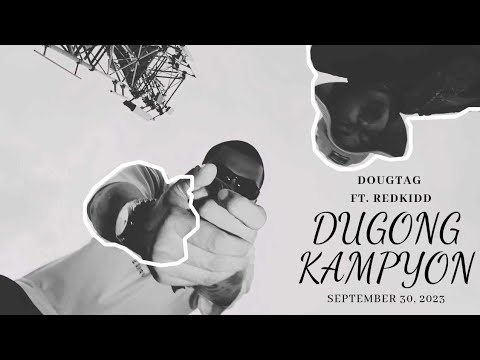 Dougtag - Dugong Kampyon Ft. Redkidd (Official Music Video) - YouTube