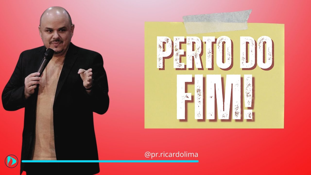 PERTO DO FIM! I Pr Ricardo Lima - YouTube