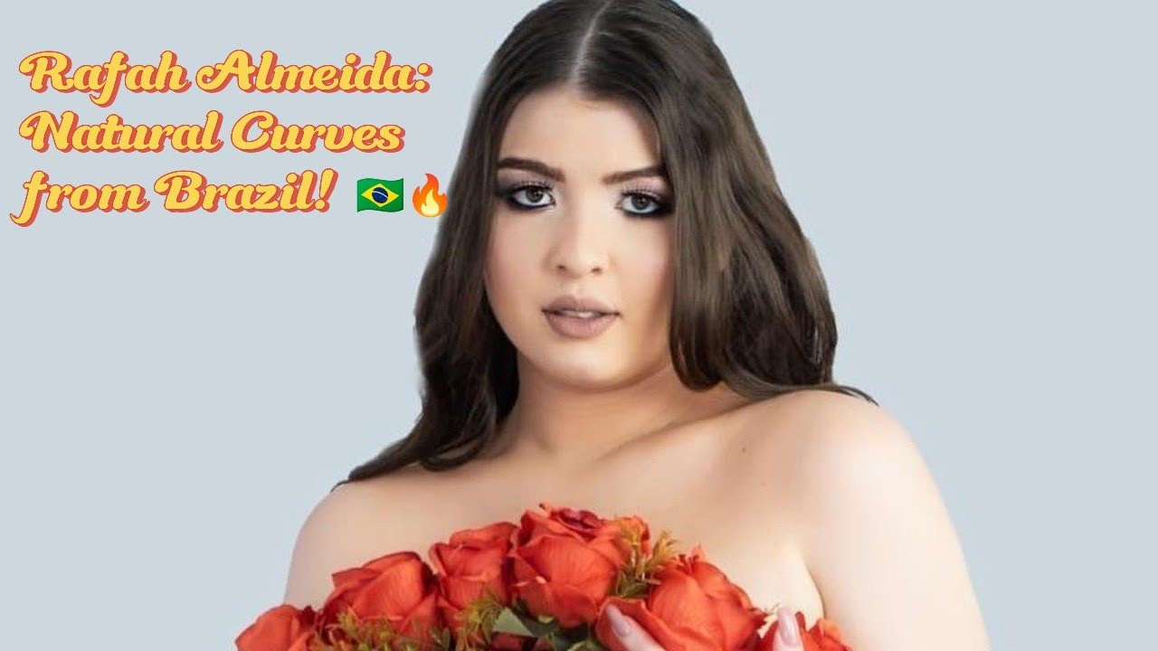 Rafah Almeida 💕 Brazilian Curvy Plus Size Model & Body Positive Star ...
