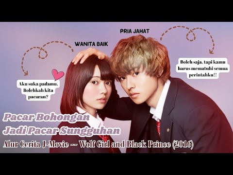 PACAR BOHONGAN JADI PACAR SUNGGUHAN || WOLF GIRL AND BLACK PRINCE (2016)