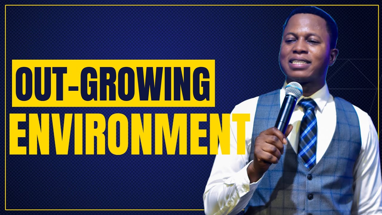 OUT-GROWING ENVIRONMENT || PROPHET DAVID RAUF - YouTube