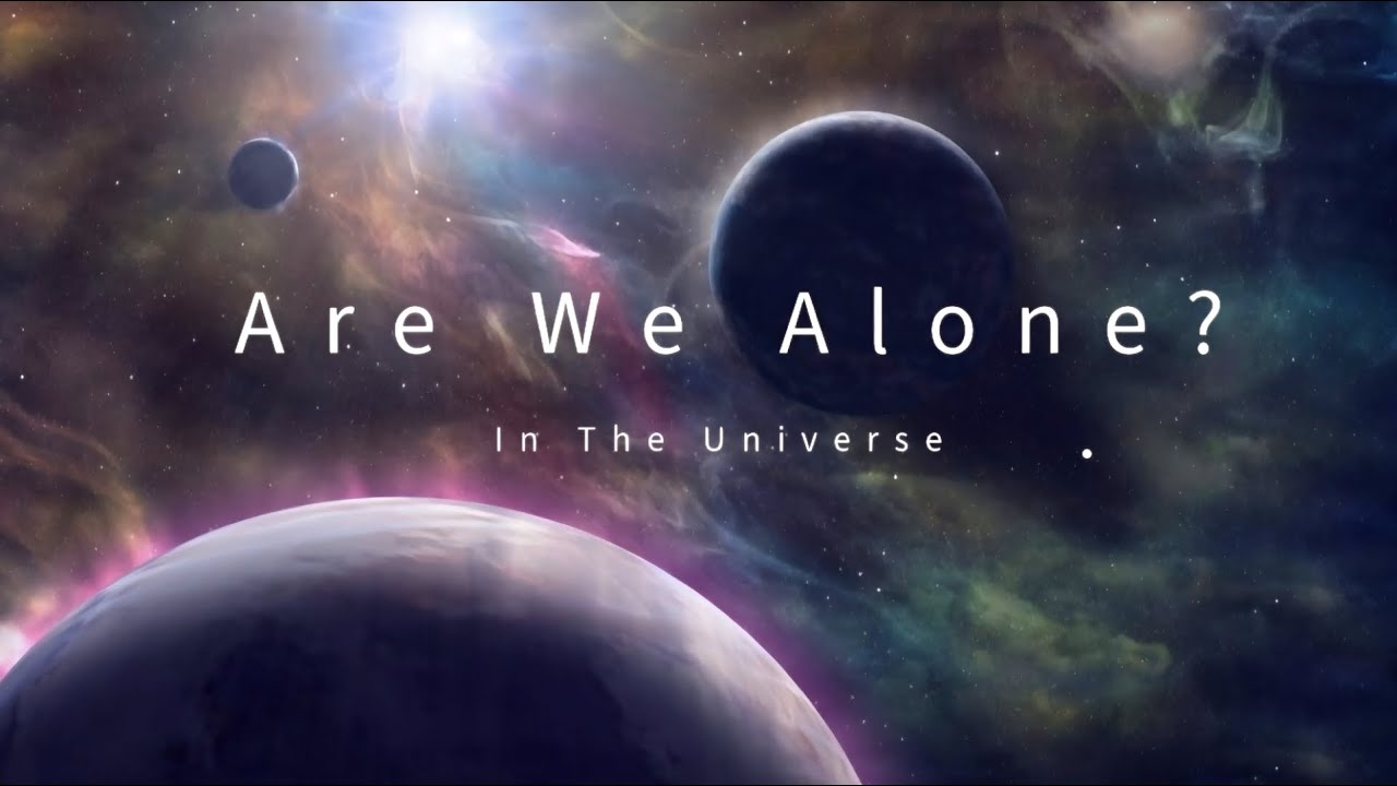 The Ultimate Question: Are We Alone? - YouTube