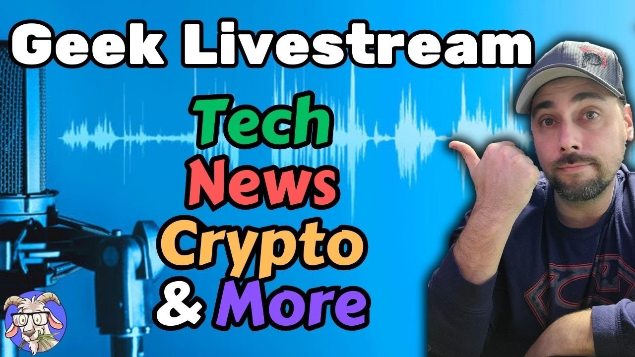 Crypto, Tech, News & More | Geek Livestream - YouTube