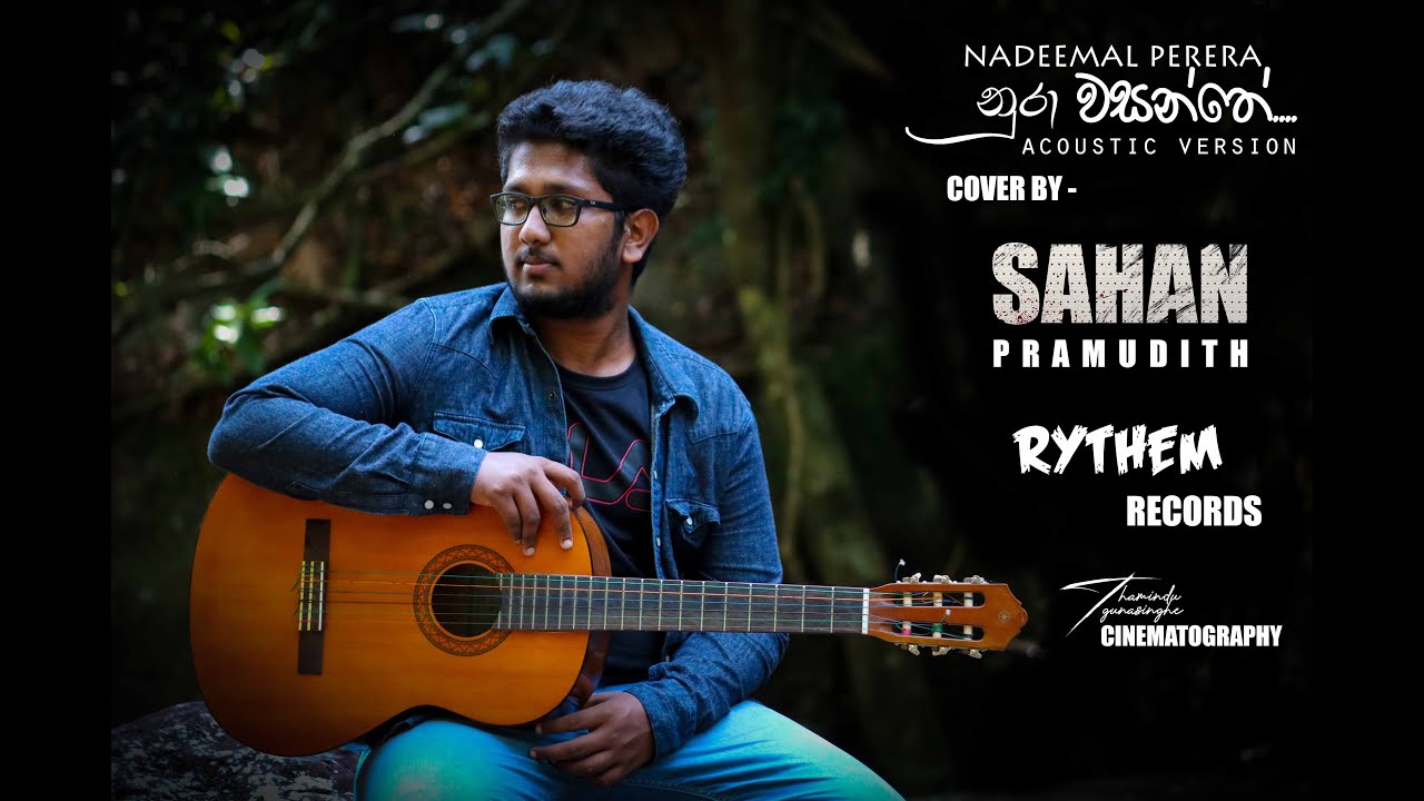 නුරා වසන්තේ, Nura wasanthe acoustic version cover by Sahan Pramudith ft ...