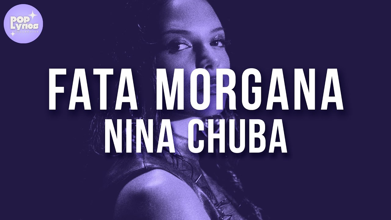 Nina Chuba - Fata Morgana (Lyric Video) - YouTube