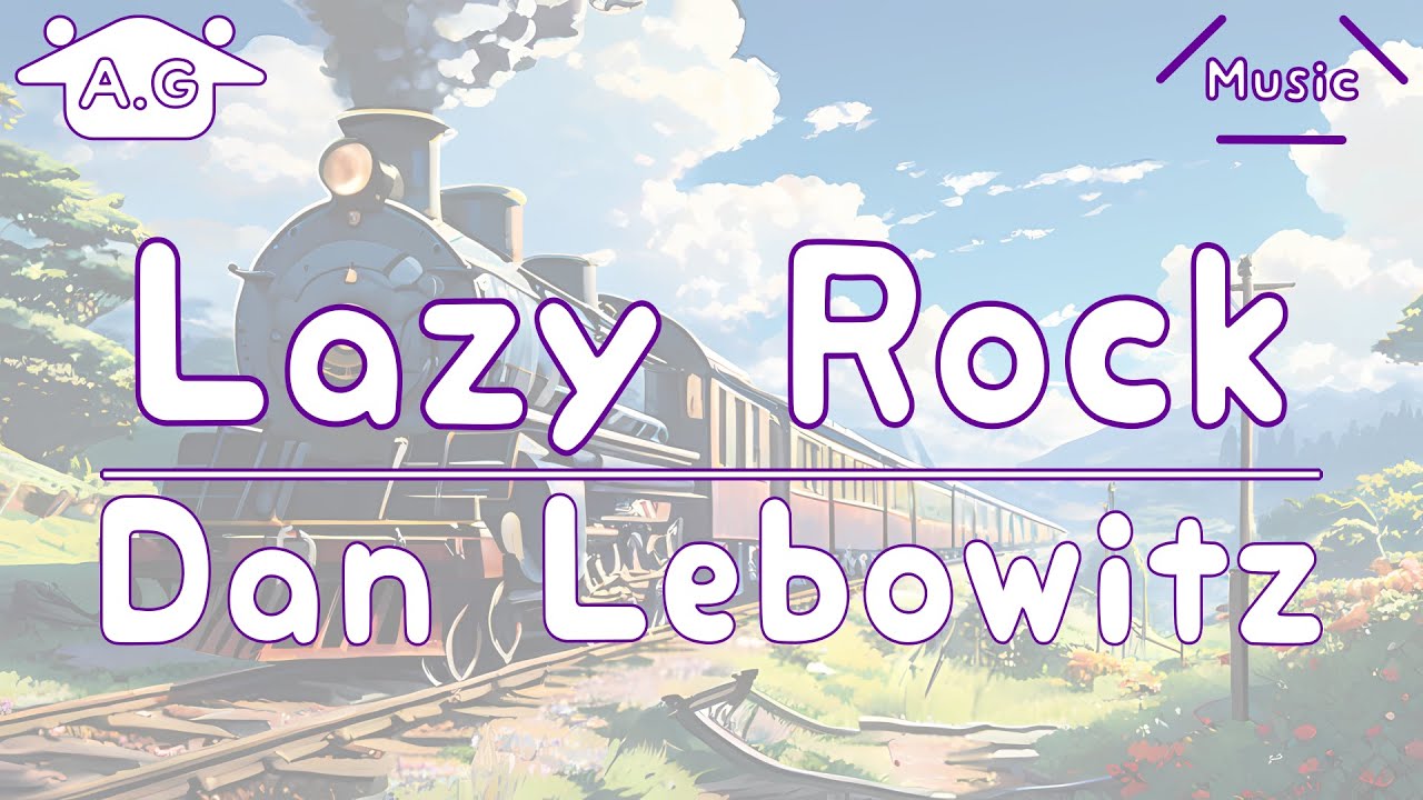 Lazy Rock | Dan Lebowitz | Lofi | @AGu_hahero_NoCopyrightMusic - YouTube