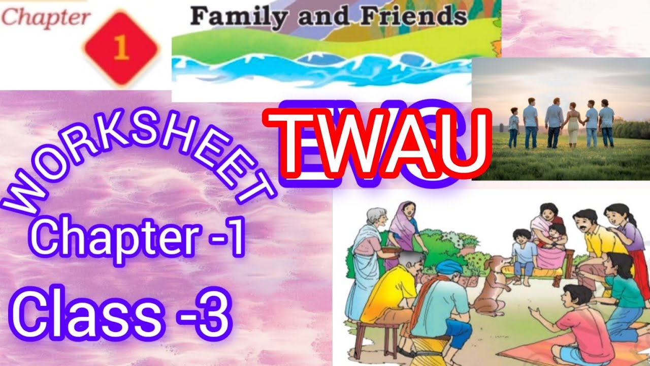Complete Solution of Worksheet|Family and Friends|Class -3|Chapter -1 ...