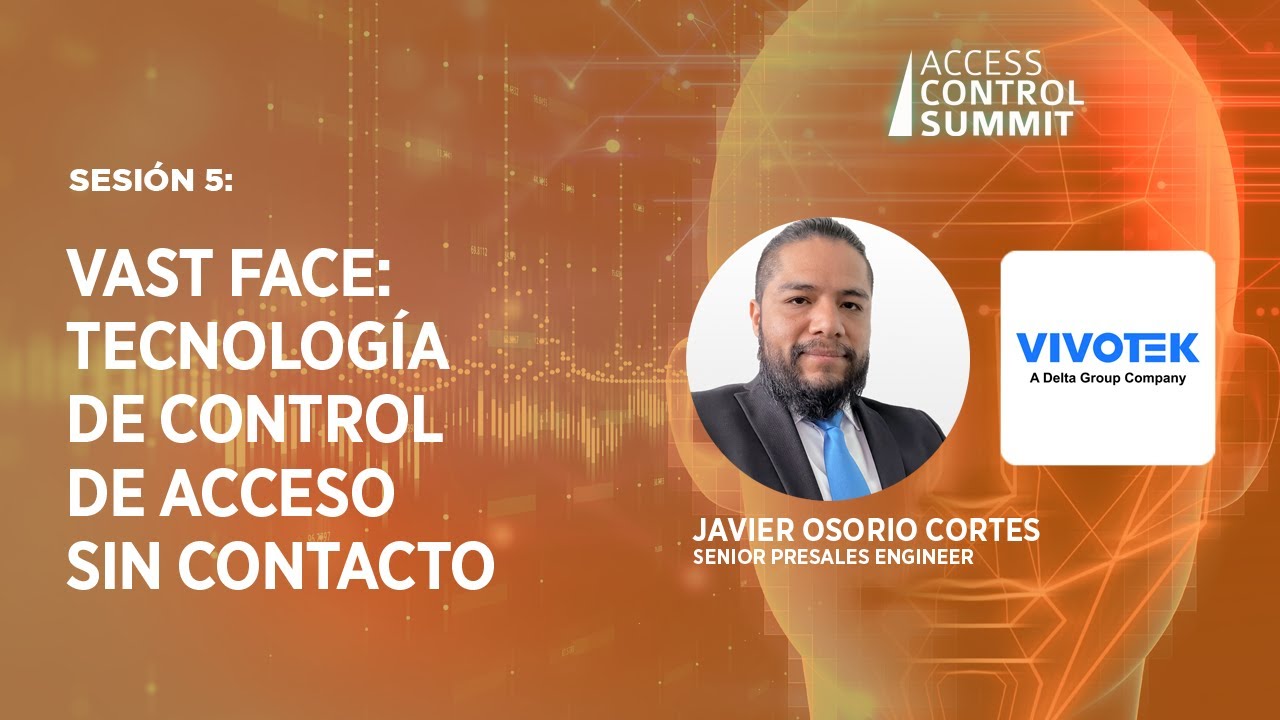 Sesión 5: VAST Face: Tecnología de Control de Acceso sin contacto - YouTube