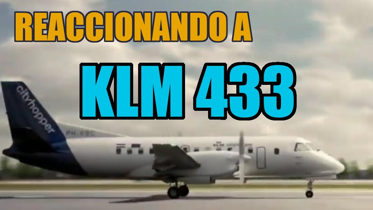 KLM 433 (Mauricio PC) | REACCIÓN - YouTube