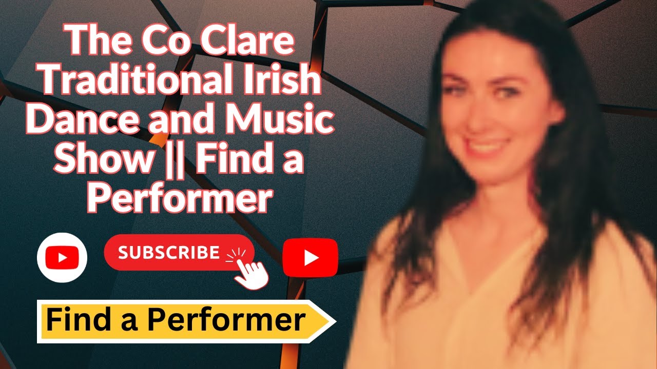 The Co Clare Traditional Irish Dance and Music Show || Find a Performer ...