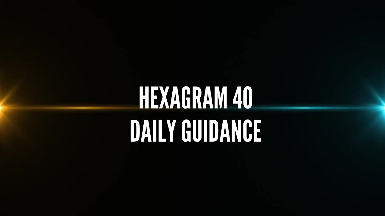 Hexagram 40 Daily Guidance - YouTube