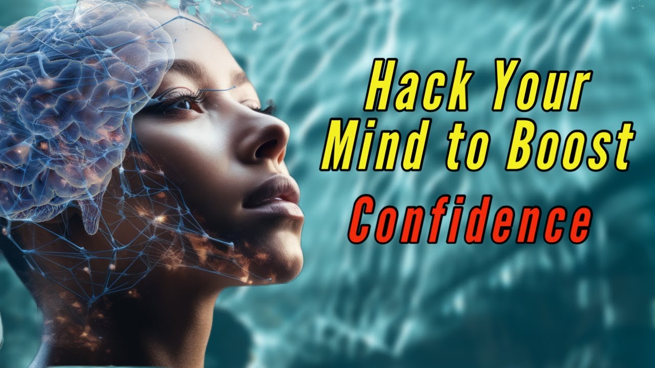 7 Hacks to Boost Your Confidence - YouTube