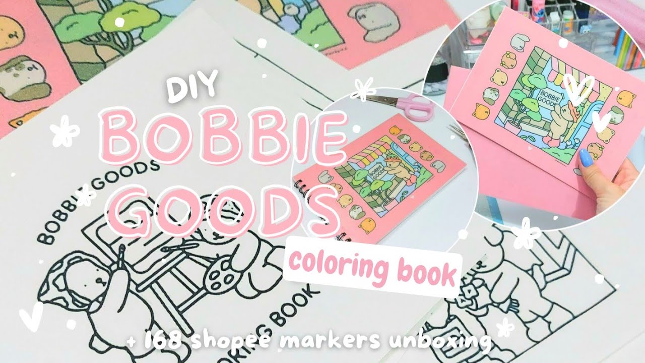 DIY Bobbie Goods Coloring Book + Unboxing 168 Shopee Markers | Livro de ...