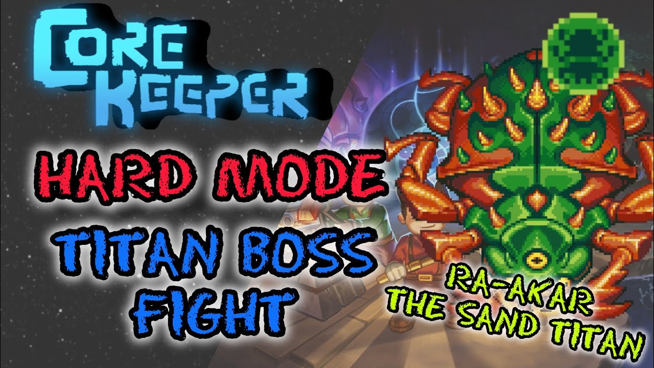 [CORE KEEPER] #8 Ra Akar The Sand Titan HARD MODE - YouTube
