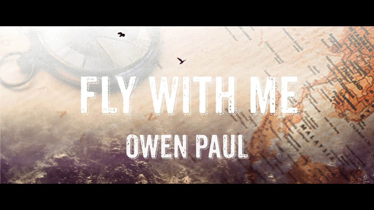 Owen Paul - Fly With Me (Official Video) - YouTube