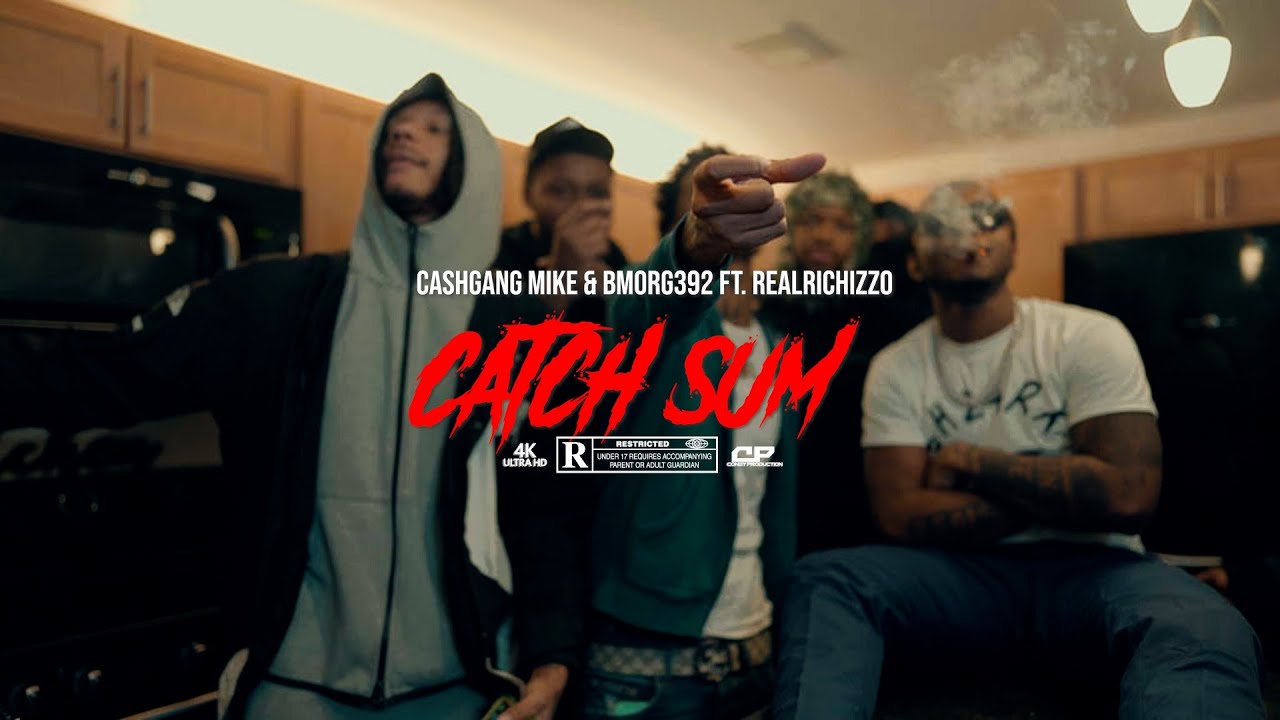 Cashgang Mike & Bmorg392 "CATCH SUM" ft. RealRichIzzo (Official Video ...