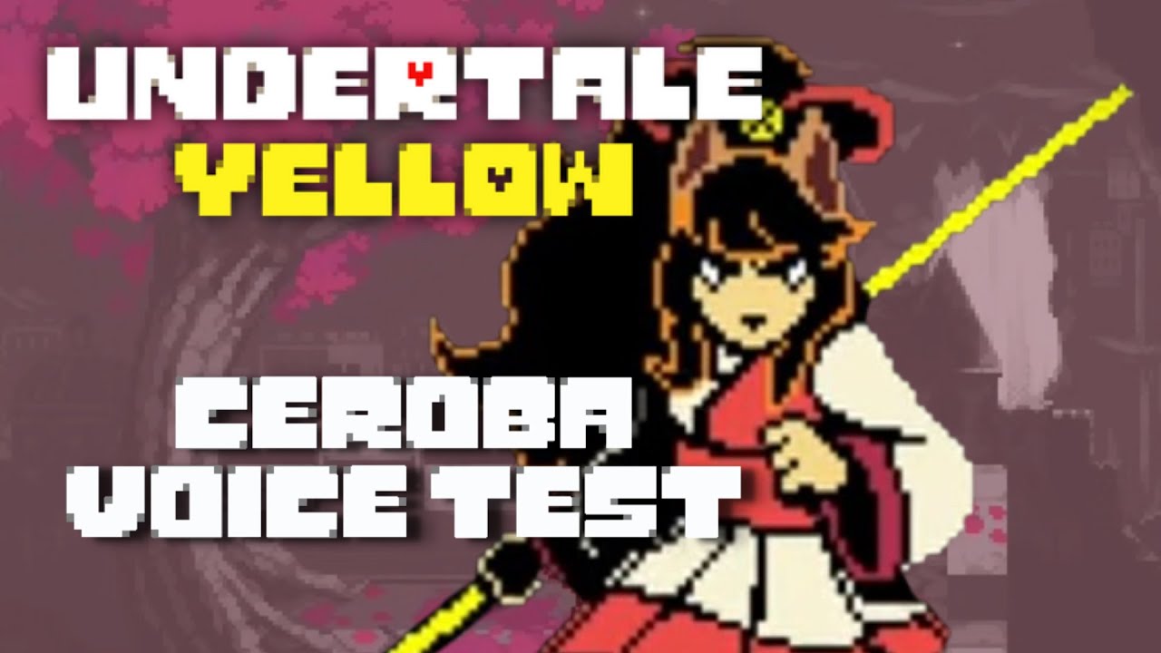 Undertale Yellow: Ceroba Voice Test - YouTube