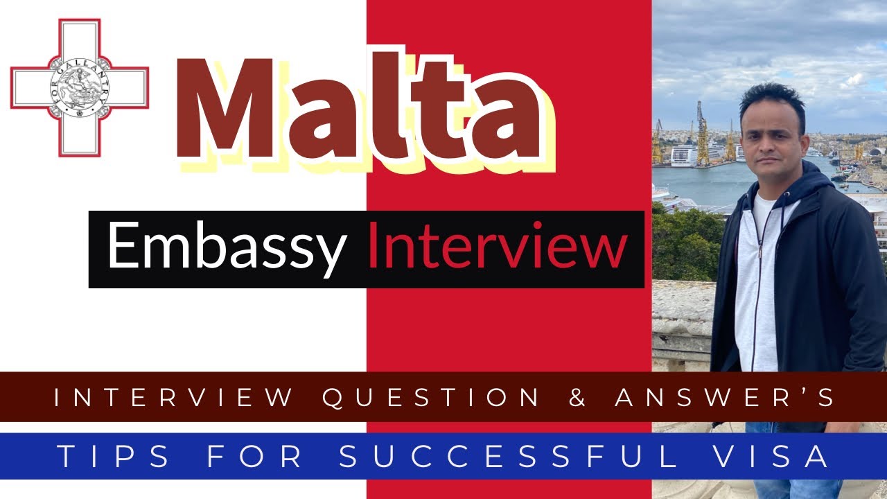 Malta Embassy Interview Questions and Answers | Consular Officer ...