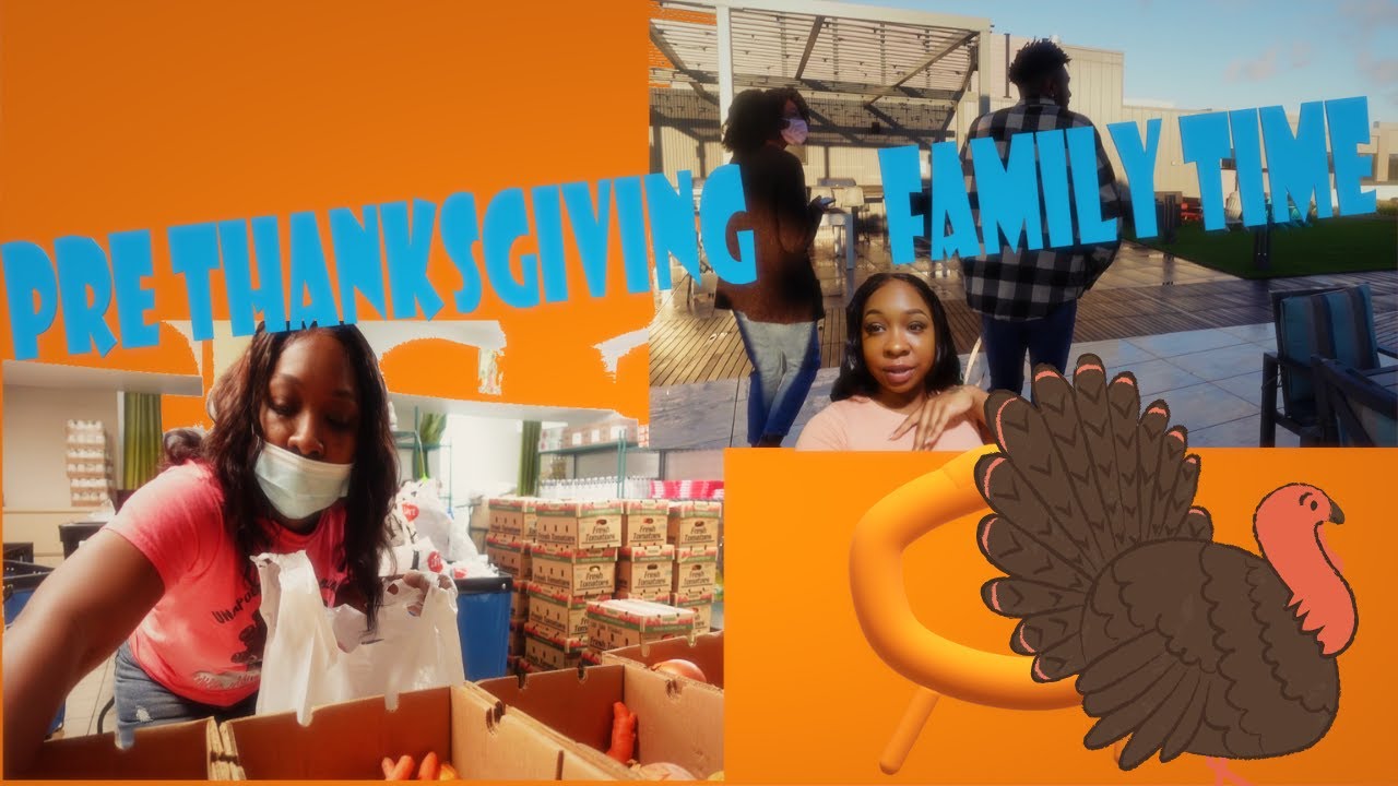 VLOG | Holiday Community Service , Pre Thanksgiving Family Time - YouTube