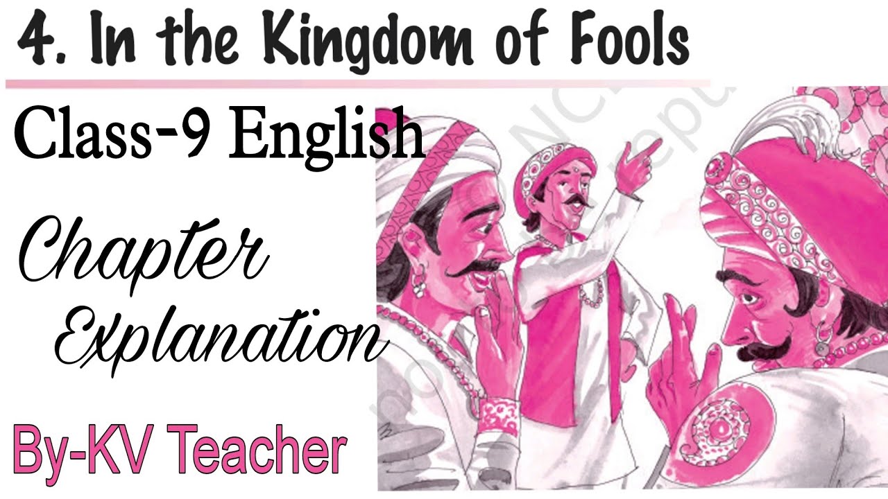 In the Kingdom of Fools / Class-9 English Supplementary NCERT Chapter-4 ...