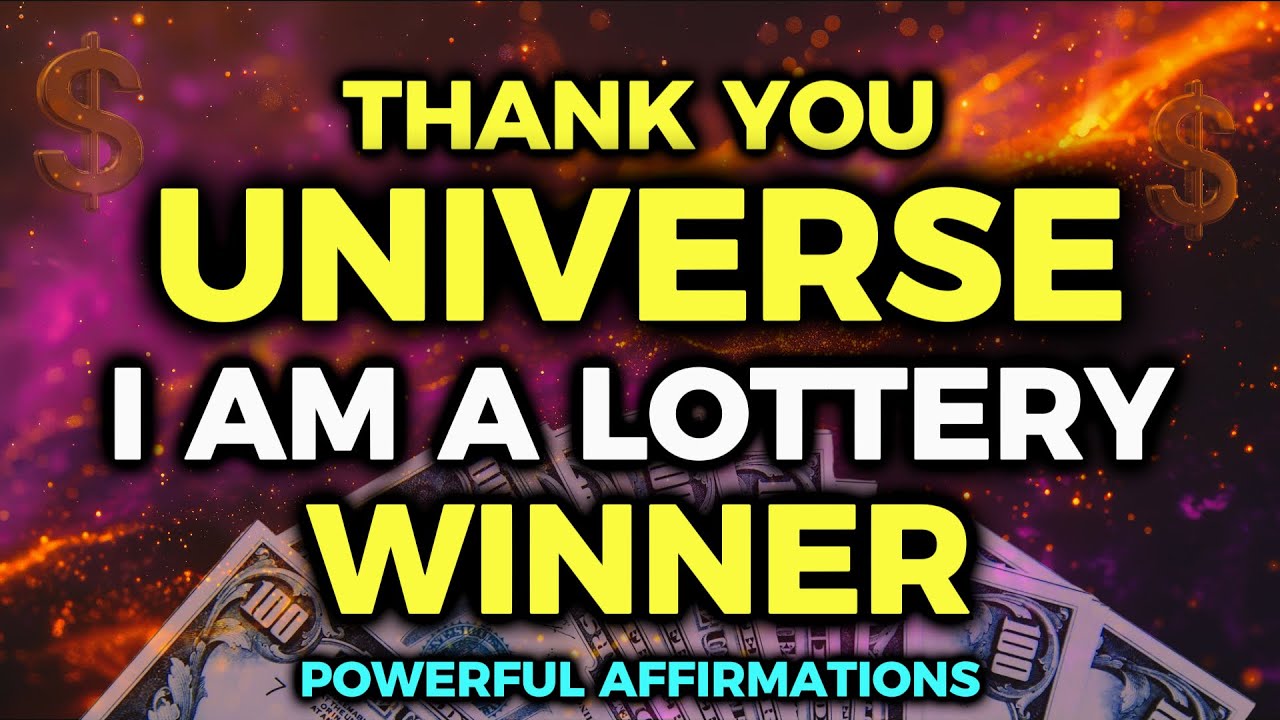 💰THANK YOU UNIVERSE | I AM A LOTTERY WINNER | POWERFUL AFFIRMATIONS TO ...