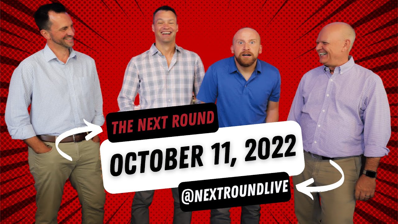 The Next Round - October 11, 2022 - YouTube