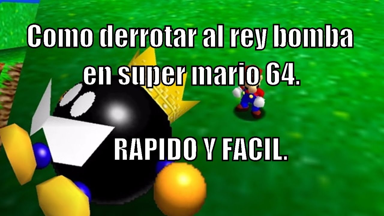 COMO DERROTAR A BIG BOMB EN SUPER MARIO 64 - YouTube